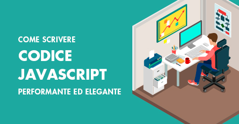 Come scrivere codice JavaScript performante ed elegante | Your ...